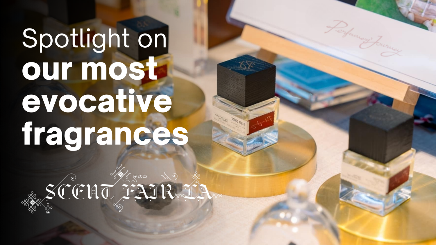 Scent Fair Los Angeles 2025 – Perfumers' Journey